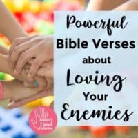 Powerful Bible Verses about Loving Your Enemies - Master's Hand Collection