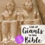 How Tall Were Giants in the Bible? Exploring Biblical Height - Master's ...